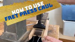Fret Press Caul